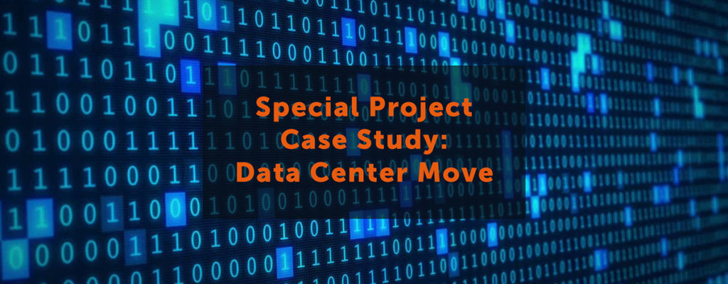 Special Project Case Study: Data Center Move - Ecessa, a product of ...